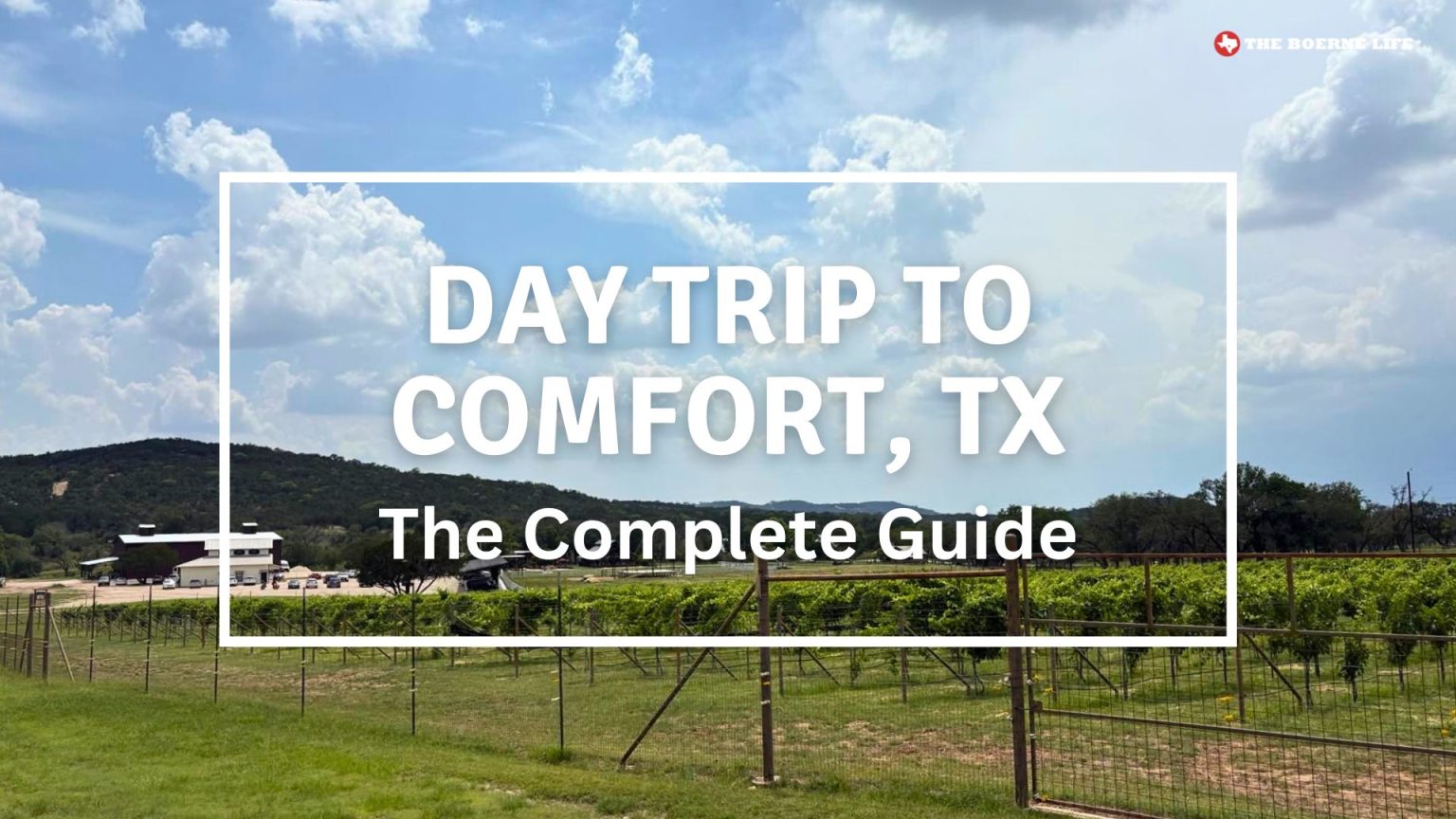 Things to Do in Comfort, Texas: Day Trip Itinerary - The Boerne Life