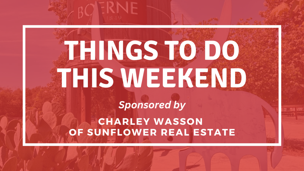 Things to Do This Weekend in Boerne, TX - The Boerne Life