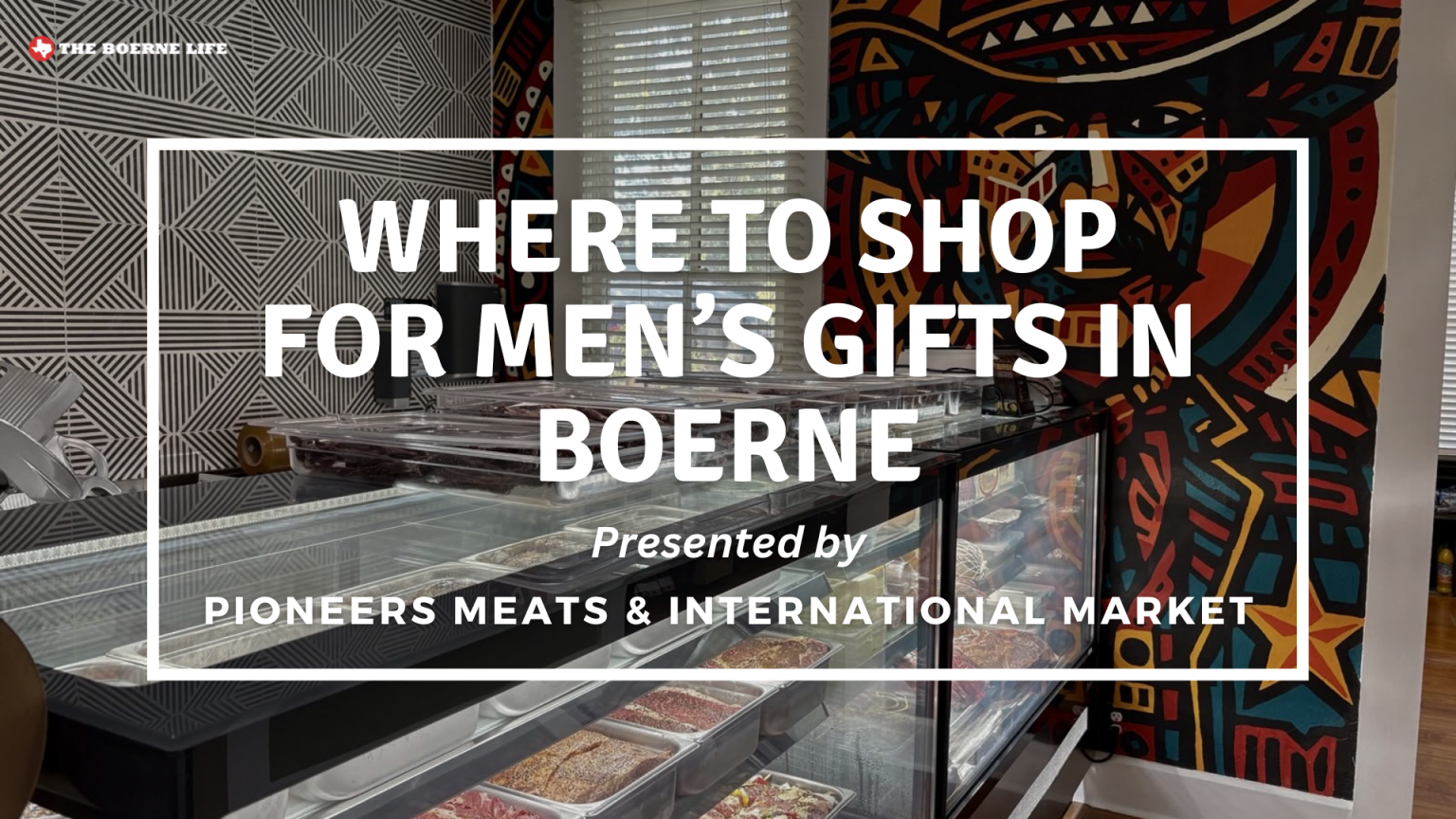 Where to Shop for Men’s Gifts in Boerne - The Boerne Life